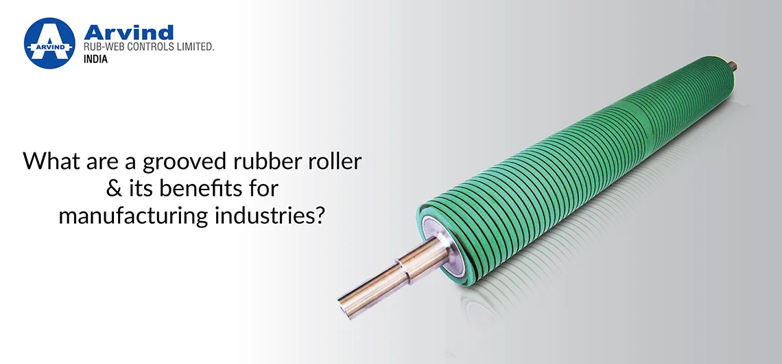 What are a grooved rubber roller and its benefits for manufacturing ...
