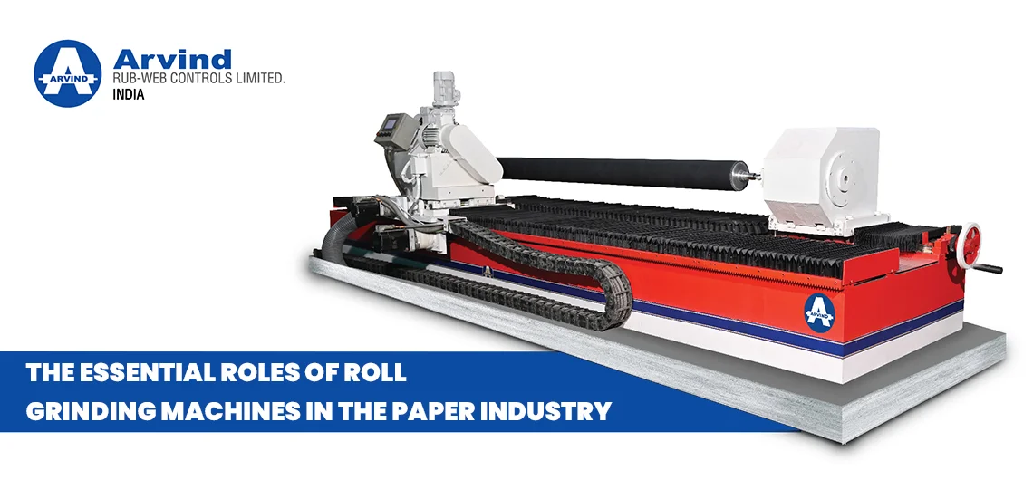 The Essential Roles of Roll Grinding Machines in the Paper Industry ...