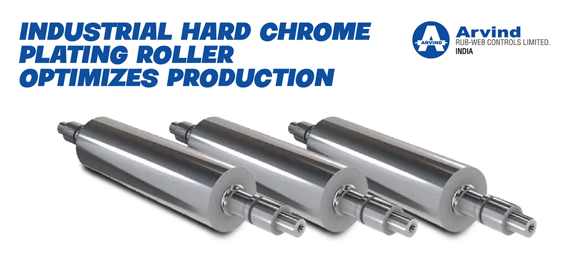 Industrial hard chrome plating roller optimizes production - Arvindrubber