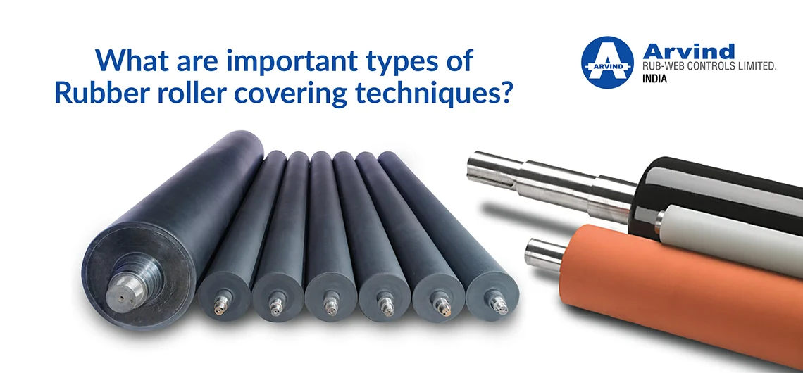 What are important types of Rubber roller covering techniques?