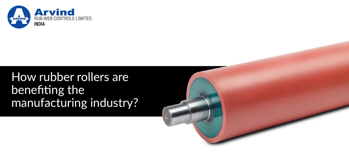 How rubber rollers are benefiting the manufacturing industry ...